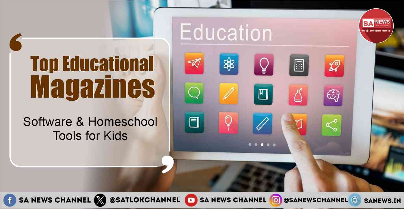 Top Educational Magazines, Software & Homeschool Tools for Kids in 2025