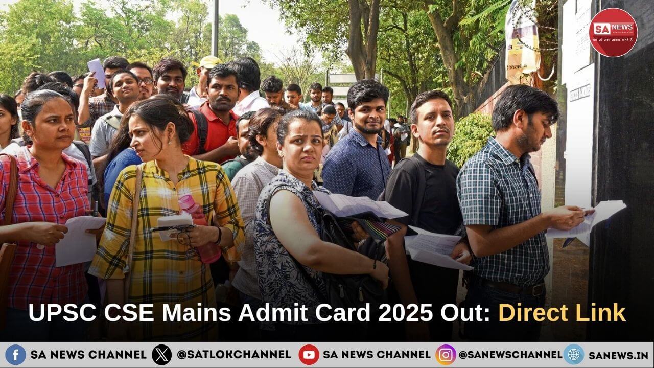 UPSC CSE Mains Admit Card 2025 Out: Direct Link, Exam Dates