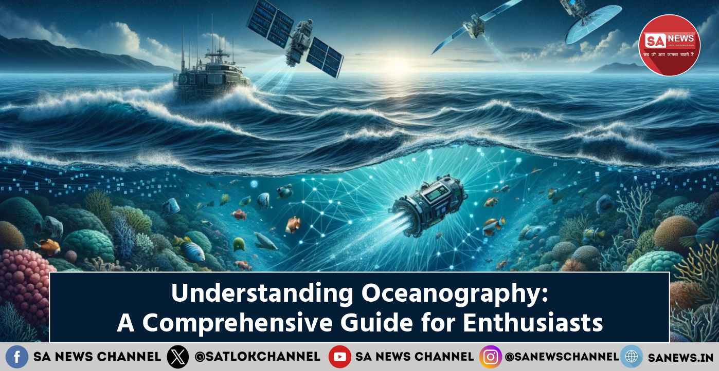 Understanding Oceanography: A Comprehensive Guide for Enthusiasts