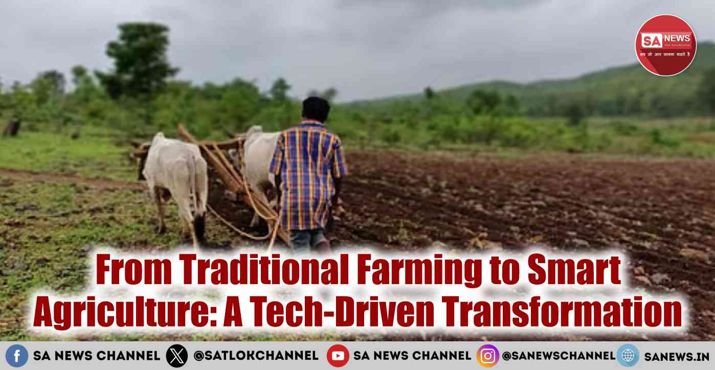 From Traditional Farming to Smart Agriculture: A Tech-Driven ...