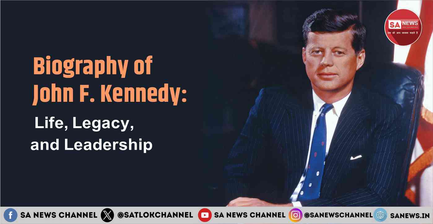 John F. Kennedy Biography: Life, Leadership & Legacy