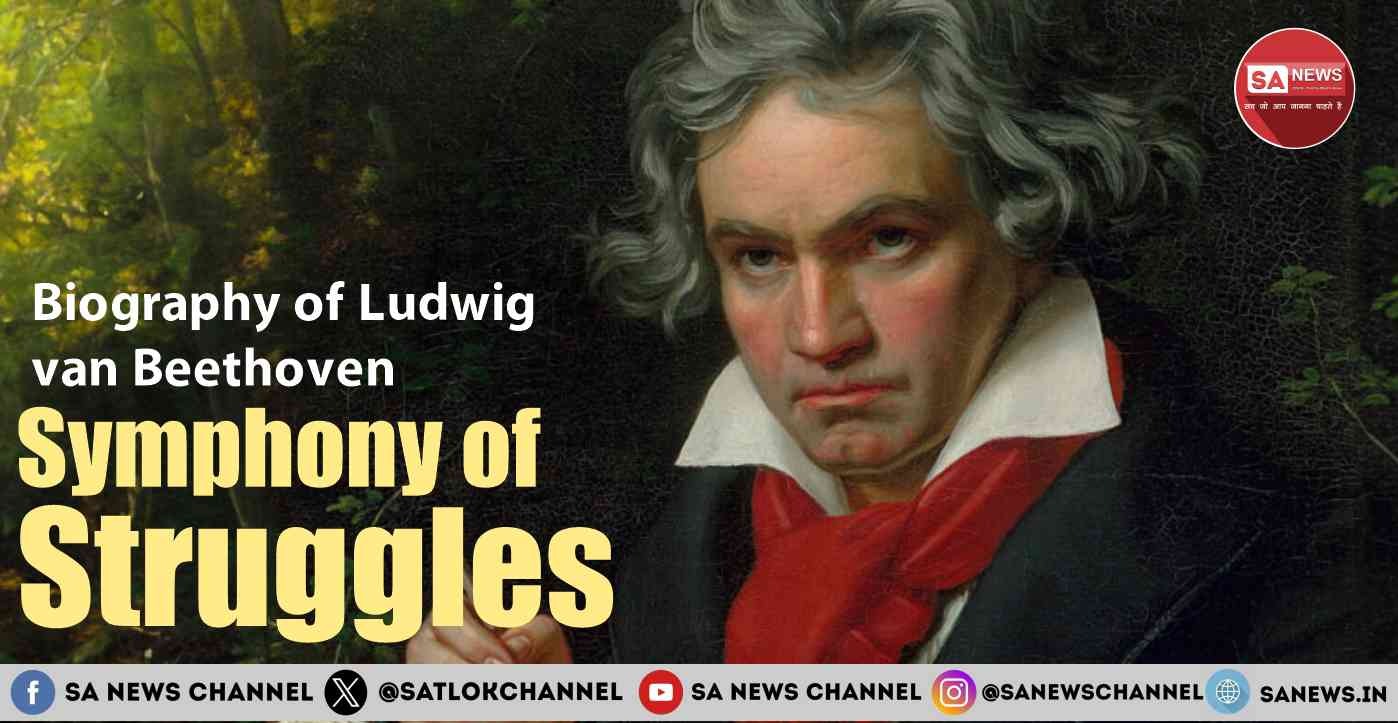 Biography of Ludwig van Beethoven: Symphony of Struggles