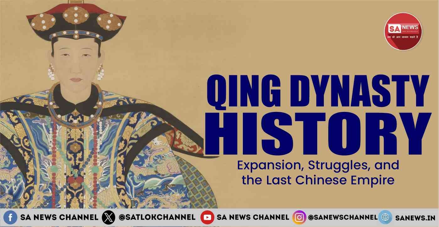 Qing Dynasty History: Expansion, Struggles, and the Last Chinese Empire